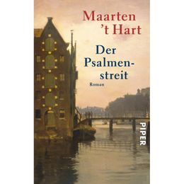 PIPER Der Psalmenstreit - Maarten 't Hart, Taschenbuch