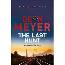 The Last Hunt - Deon Meyer, Kartoniert (TB)