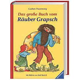 RAVENSBURGER VERLAG Das große Buch vom Räuber Grapsch - Gudrun Pausewang, Gebunden