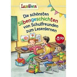 Loewe Die schönsten Silbengeschichten von Schulfreunden zum Lesenlernen, Gebunden
