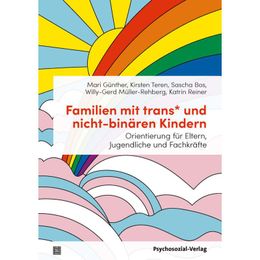 Familien mit trans* und nicht-binären Kindern - Mari Günther, Kirsten Teren, Sascha Bos, Willy-Gerd Müller-Rehberg, Katrin Reiner, Kartoniert (TB)