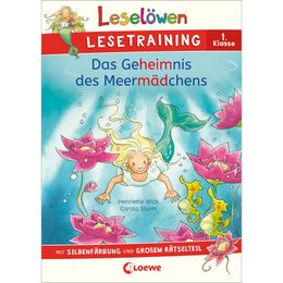 Loewe Verlag Leselöwen Lesetraining 1. Klasse - Das Geheimnis des Meermädchens - Henriette Wich, Kartoniert (TB)
