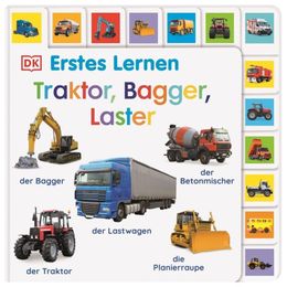 Dorling Kindersley Erstes Lernen. Traktor, Bagger, Laster, Pappband