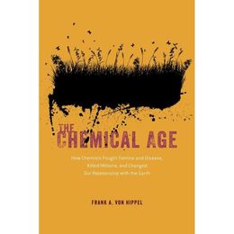 The Chemical Age - Frank A. von Hippel, Kartoniert (TB)
