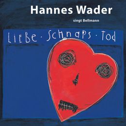 Mercury Liebe, Schnaps, Tod - Hannes Wader singt Bellman - Hannes Wader, Reinhard Mey, Klaus Hoffmann. (CD)