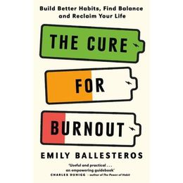 The Cure For Burnout - Emily Ballesteros, Kartoniert (TB)