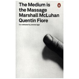 The Medium is the Massage - Marshall McLuhan, Quentin Fiore, Kartoniert (TB)