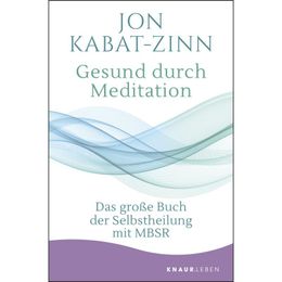 Droemer Knaur Verlagsgruppe Gesund durch Meditation - Jon Kabat-Zinn, Taschenbuch