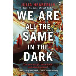 We Are All the Same in the Dark - Julia Heaberlin, Kartoniert (TB)