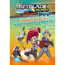 Nelson BEYBLADE BURST QUADSTRIKE: Donner und Blitz! Kraft der Elemente!, Gebunden