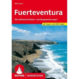 BERGVERLAG ROTHER Fuerteventura - Rolf Goetz, Kartoniert (TB)