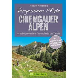 Bruckmann Vergessene Pfade Chiemgauer Alpen - Michael Kleemann, Kartoniert (TB)