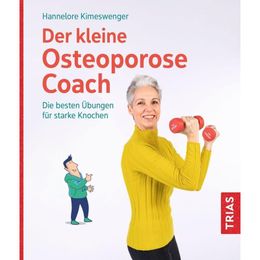 Trias Der kleine Osteoporose-Coach - Hannelore Kimeswenger, Kartoniert (TB)