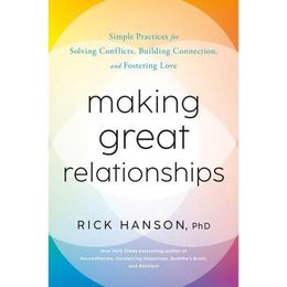 Making Great Relationships - Rick Hanson, Gebunden