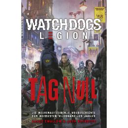 Cross Cult Watch Dogs: Legion - Tag Null - James Swallow, Josh Reynolds, Kartoniert (TB)