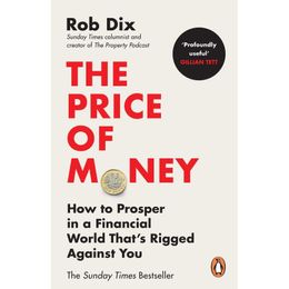 Random House Publishing Group The Price of Money - Rob Dix, Taschenbuch