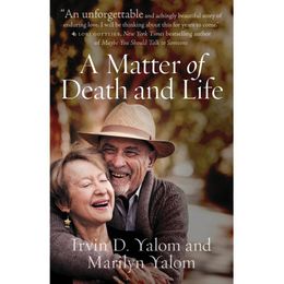 A Matter of Death and Life - Irvin D. Yalom, Marilyn Yalom, Kartoniert (TB)