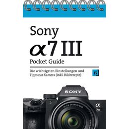 Sony Alpha 7 III Pocket Guide, Kartoniert (TB)