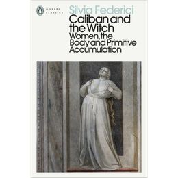Caliban and the Witch - Silvia Federici, Kartoniert (TB)