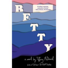 Penguin Random House Betty - Tiffany Mcdaniel, Kartoniert (TB)