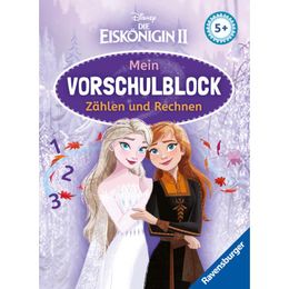 RAVENSBURGER VERLAG Disney Die Eiskönigin 2 Mein Vorschulblock Zählen und Rechnen - Konzentration, Erstes Rechnen, Rätseln für Kinder ab 5 Jahren - Spielerisches Lernen für Anna und Elsa-Fans ab Vorschule - Stefanie Hahn, Kartoniert (TB)