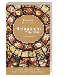 Dorling Kindersley Religionen der Welt - Philip Wilkinson, Gebunden