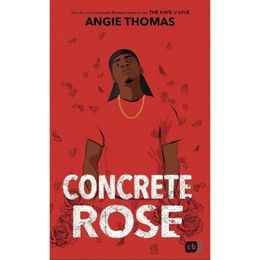 cbj Concrete Rose - Angie Thomas, Gebunden