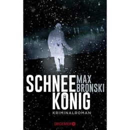 Droemer Knaur Verlagsgruppe Schneekönig - Max Bronski, Taschenbuch