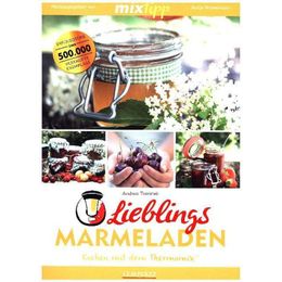 mixtipp: Lieblings-Marmeladen - Andrea Tomicek, Kartoniert (TB)