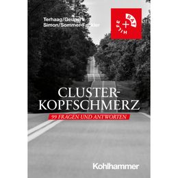 Clusterkopfschmerz: 99 Fragen und Antworten - Jakob C. Terhaag, Ramona Geupert, Johanna Simon, Andrea Sommer-Fackler, Kartoniert (TB)