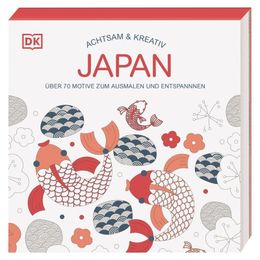 Dorling Kindersley Achtsam & Kreativ. Japan, Kartoniert (TB)