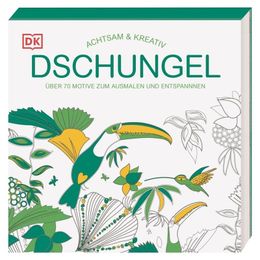 Dorling Kindersley Achtsam & Kreativ. Dschungel, Kartoniert (TB)