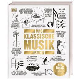 Dorling Kindersley Das Klassische-Musik-Buch - Levon Chilingirian, Matthew O'Donovan, George Hall, Malcolm Hayes, Michael Lankester, Karl Lutchmayer, Keith Mcgowan, Kumi Ogano, Sophie Rashbrook, Dr. Christina L. Reitz, Tim Rutherford-Johnson, Hugo Shirley, Gebunden