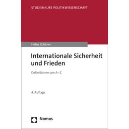 Nomos Internationale Sicherheit und Frieden - Heinz Gärtner, Kartoniert (TB)