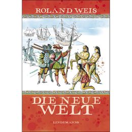 Die neue Welt - Roland Weis, Gebunden