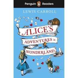 Penguin Readers Level 2: Alice's Adventures in Wonderland (ELT Graded Reader) - Lewis Carroll, Kartoniert (TB)