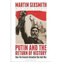 Putin and the Return of History - Martin Sixsmith, Kartoniert (TB)