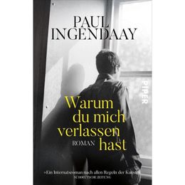 PIPER Warum du mich verlassen hast - Paul Ingendaay, Taschenbuch