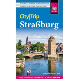 Reise Know-How CityTrip Straßburg - Tanja Köhler, Norbert Wank, Kartoniert (TB)