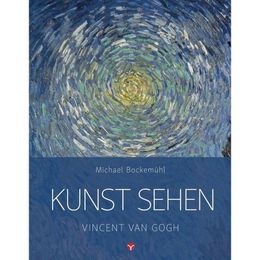 Kunst sehen - Vincent van Gogh - Michael Bockemühl, Kartoniert (TB)