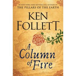 A Column of Fire - Ken Follett, Gebunden