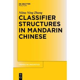 De Gruyter Classifier Structures in Mandarin Chinese - Niina Ning Zhang, Kartoniert (TB)