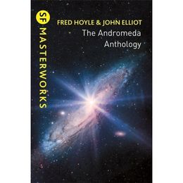 The Andromeda Anthology - Fred Hoyle, John Elliott, Kartoniert (TB)