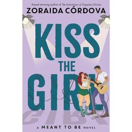 Kiss the Girl - Zoraida Córdova, Kartoniert (TB)