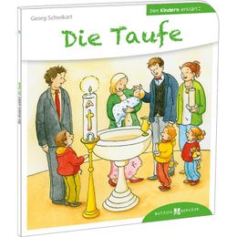 Die Taufe den Kindern erklärt - Georg Schwikart, Kartoniert (TB)