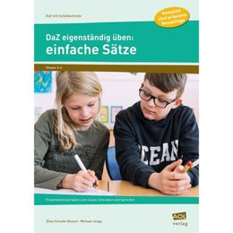 DaZ eigenständig üben: einfache Sätze - Grundschule - Ellen Schulte-Bunert, Michael Junga, Geheftet