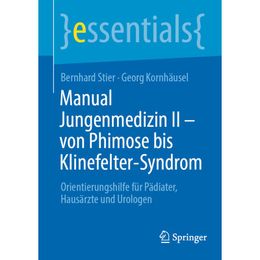 Springer Berlin Heidelberg Manual Jungenmedizin II - von Phimose bis Klinefelter-Syndrom - Bernhard Stier, Georg Kornhäusel, Kartoniert (TB)