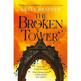The Broken Tower - Kelly Braffet, Kartoniert (TB)