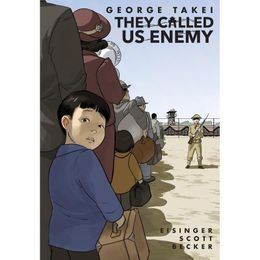 They Called Us Enemy - George Takei, Justin Eisinger, Steven Scott, Kartoniert (TB)