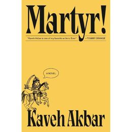 Martyr! - Kaveh Akbar, Kartoniert (TB)